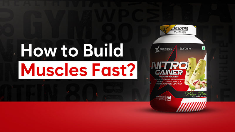 How to Build Muscles Fast?